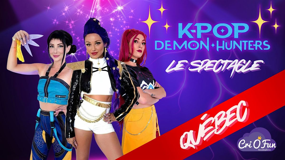 K-POP DEMON HUNTERS : LE SPECTACLE / QUÉBEC, Théâtre de la Cité ...