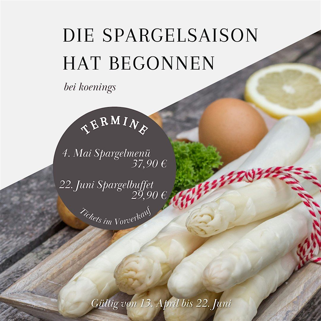 Spargelmenü bei koenings, 4.05.24, 18.30 Uhr, koenings - ...einfach ...