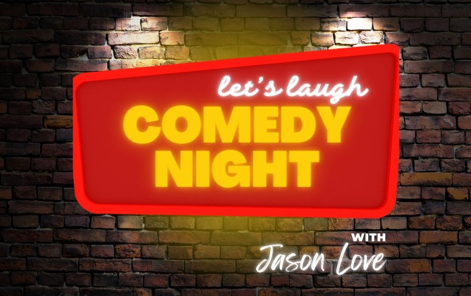Lets Laugh Comedy Night with Jason Love, Columbia River Foursquare ...
