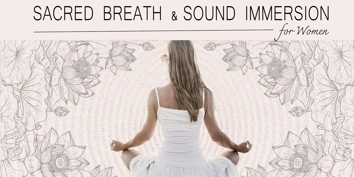 Sacred Breath & Sound Immersion for Women, Soul of Yoga Institute ...