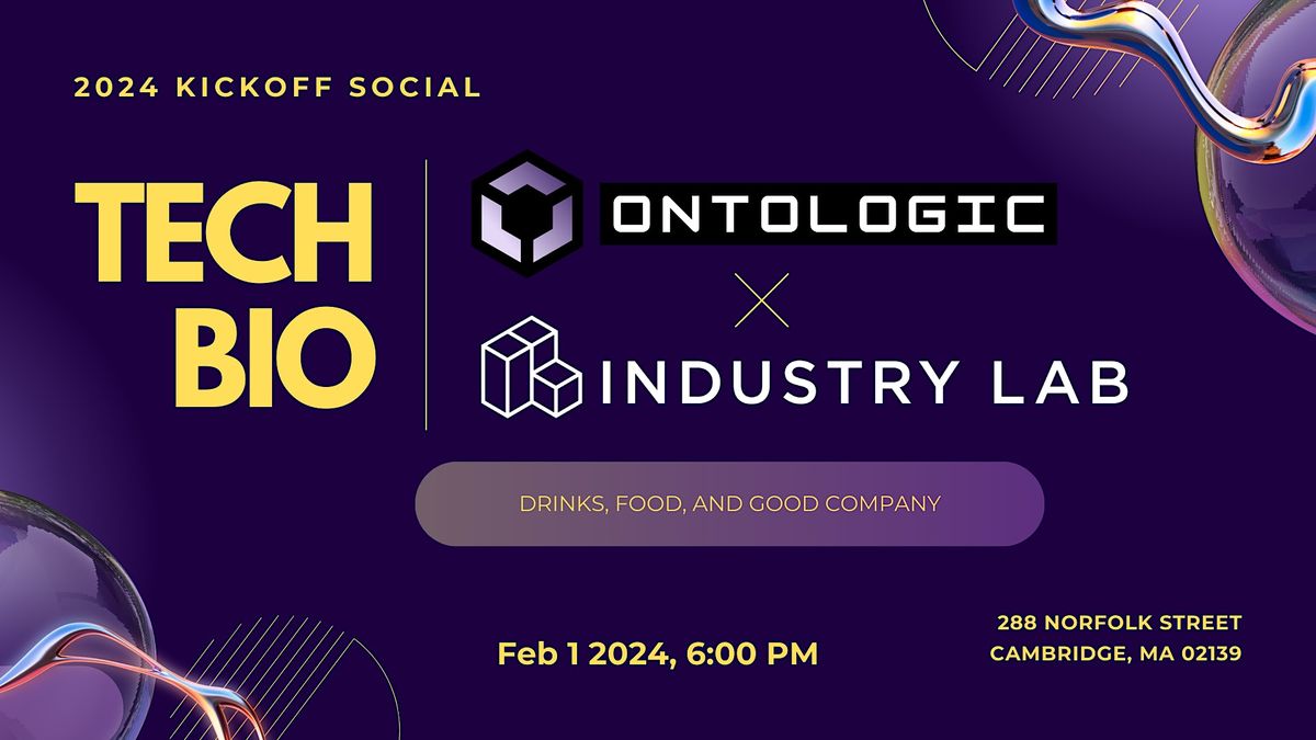 TechBio Incubator 2024 Kickoff @ Industry Lab, 288 Norfolk St ...