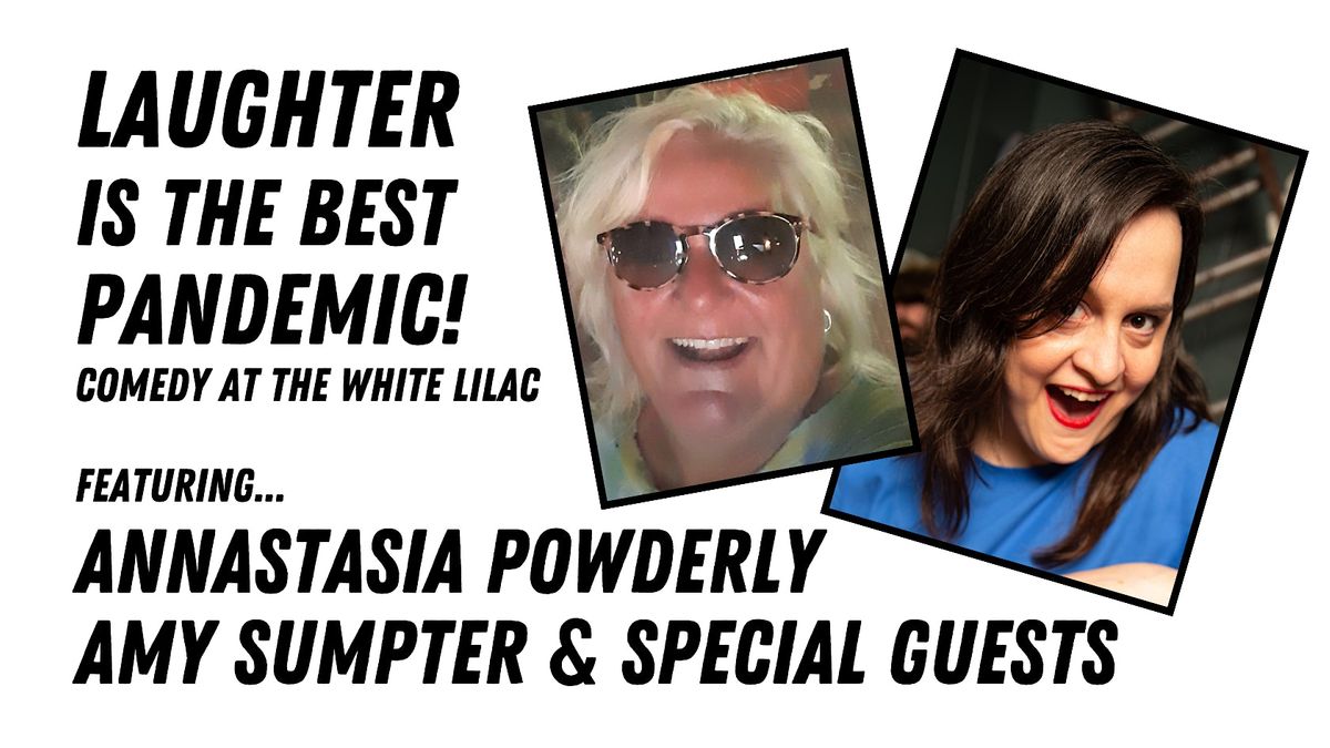 Laughter Is The Best Pandemic! Comedy At The White Lilac, The White ...
