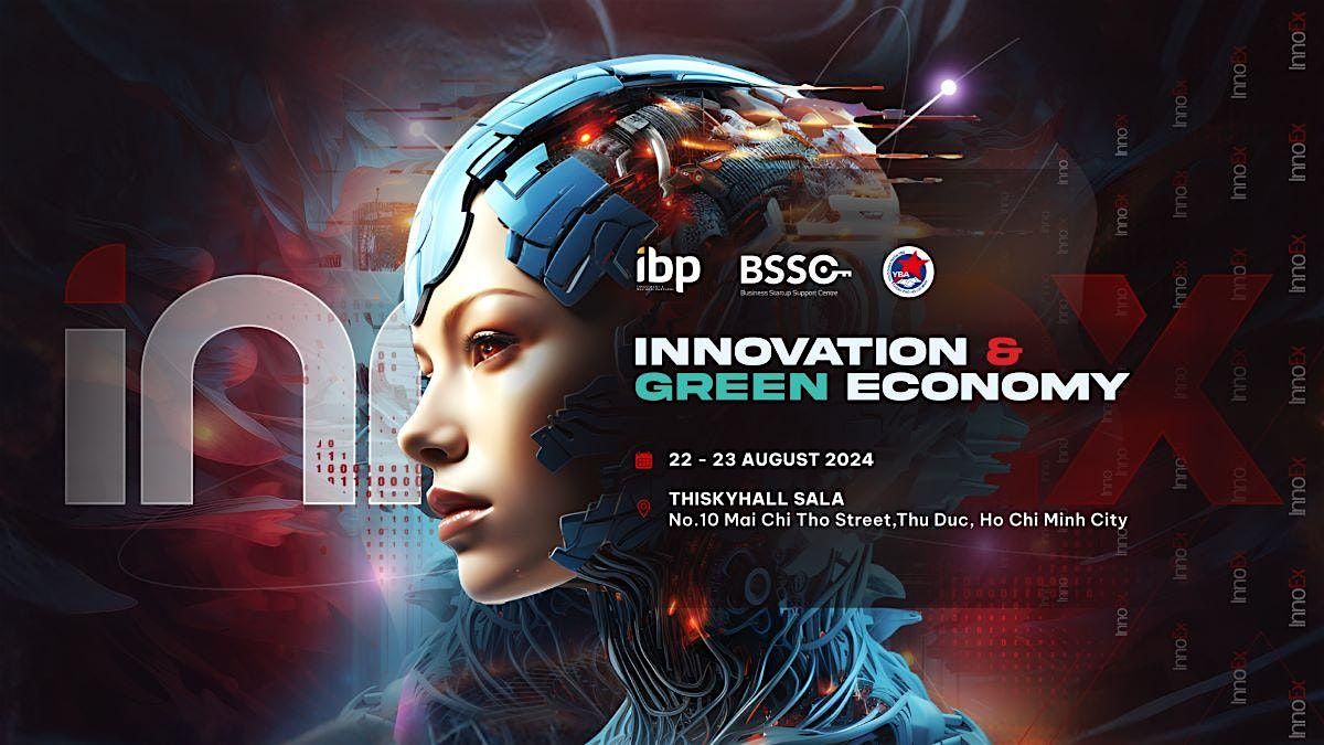 INNOEX 2024, Trung tâm hội nghị Thiskyhall Sala, Thủ Thiêm, 22 August ...