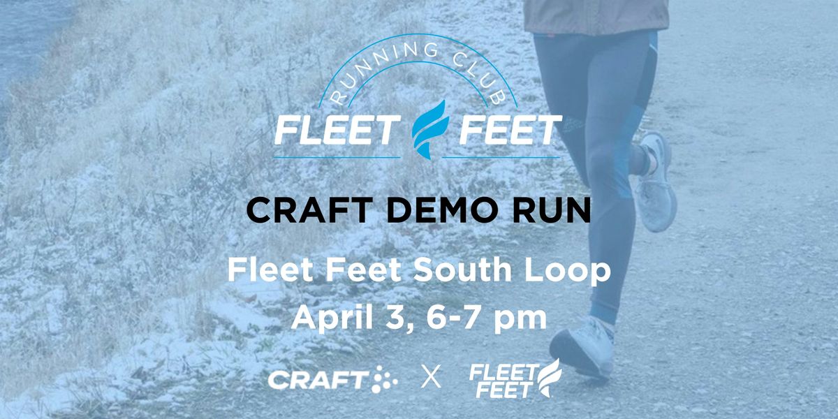 Fleet Feet South Loop: Craft Demo Run, Fleet Feet South Loop, Chicago ...