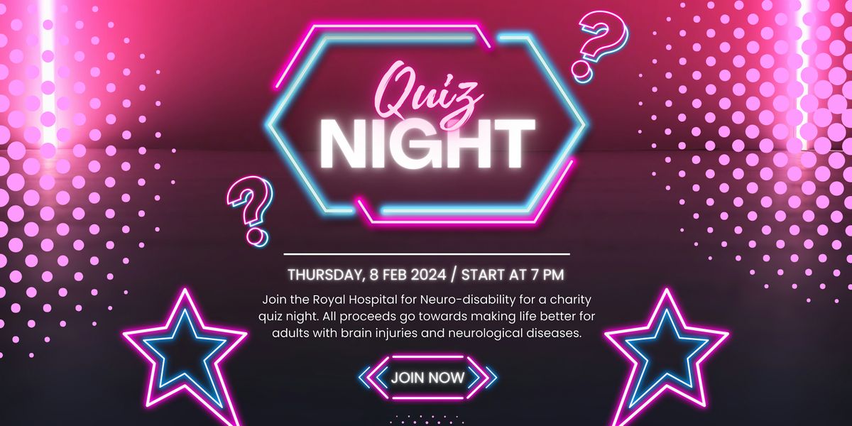 RHN Quiz Night, Royal Hospital For Neuro-disability, Putney, February 8 ...