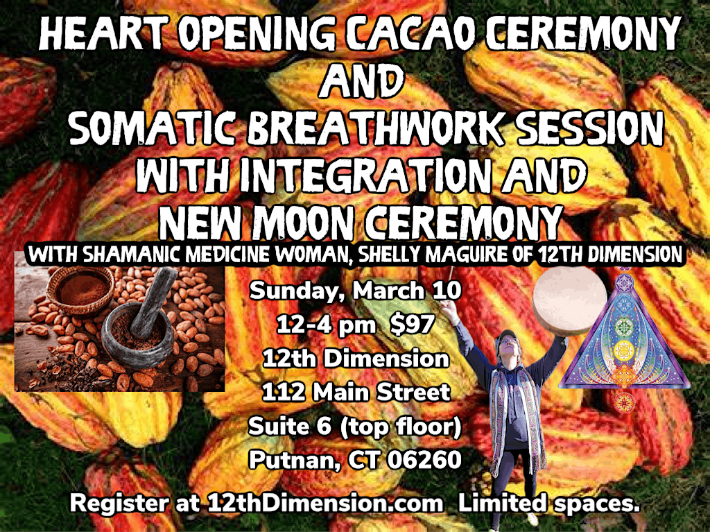 New Moon, Cacao & Breath Work, 12th Dimension, Putnam, 10 March 2024 ...