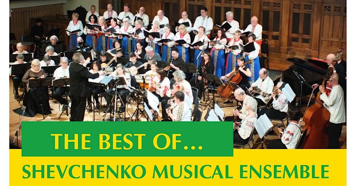 THE BEST OF… SHEVCHENKO MUSICAL ENSEMBLE, Trinity-St. Paul's United ...
