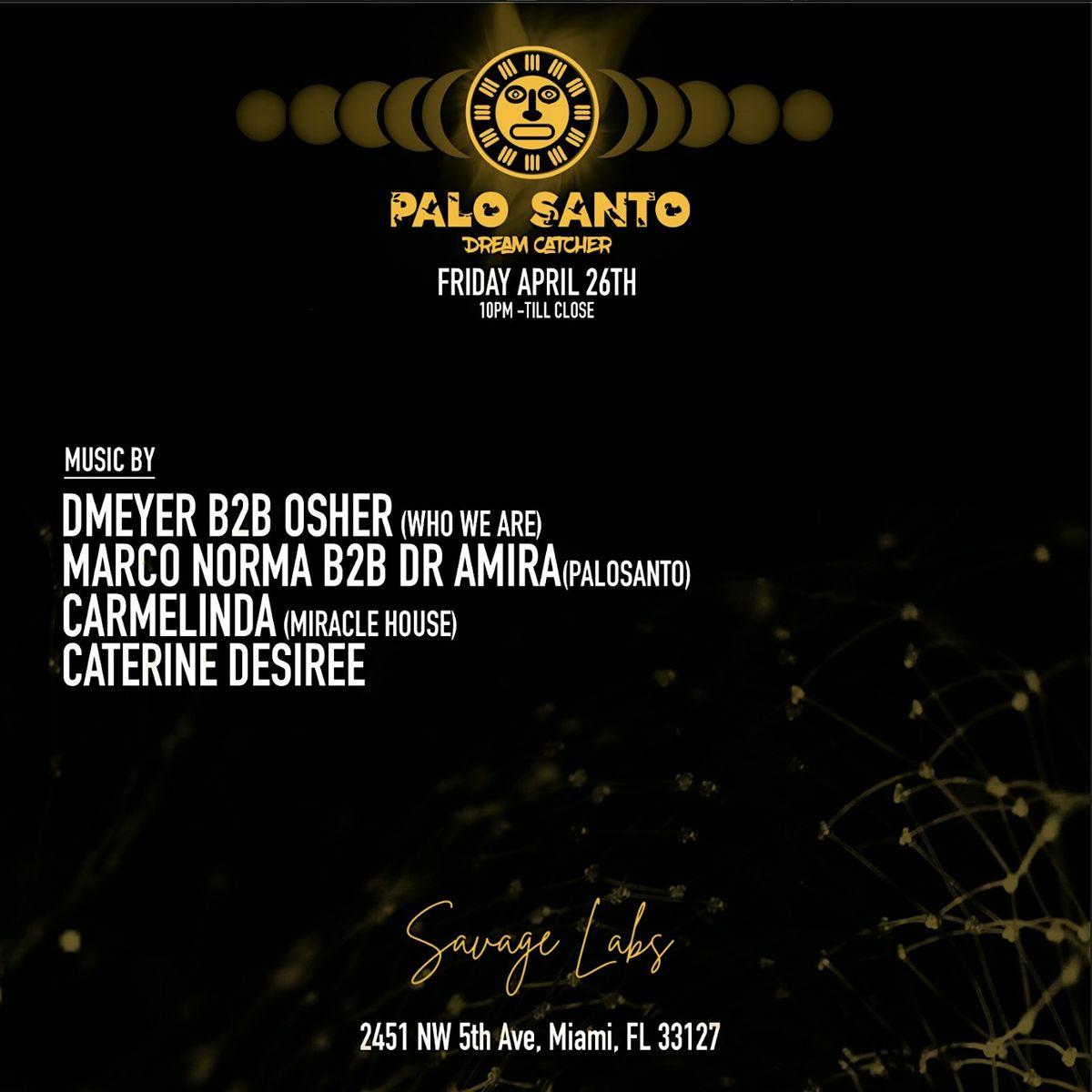 Palo Santo - Dream Catcher !, Savage Labs Wynwood, Miami, 26 April to ...