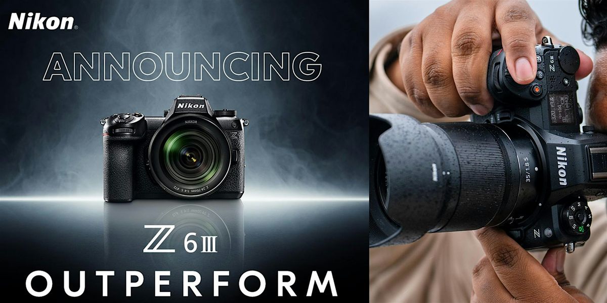 First Look at the NEW Nikon Z 6III- In person Demonstrations! - CO Springs, Mike's Camera Inc ...