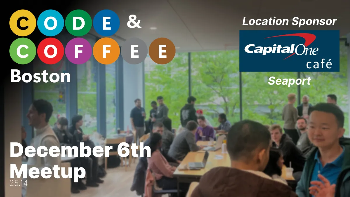 Boston Code and Coffee @ Capital One Cafe Seaport, Capital One Cafe ...