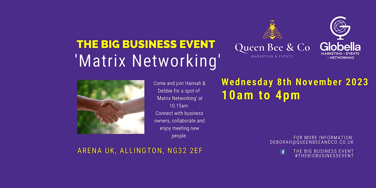 Matrix Networking at The Big Business Event, Arena Uk, Grantham, 8 ...