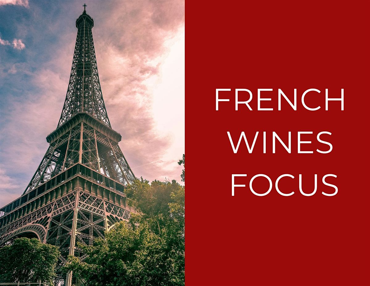 WINE FOCUS: French Wines, Inspired Art Wine, Costa Mesa, 17 October ...