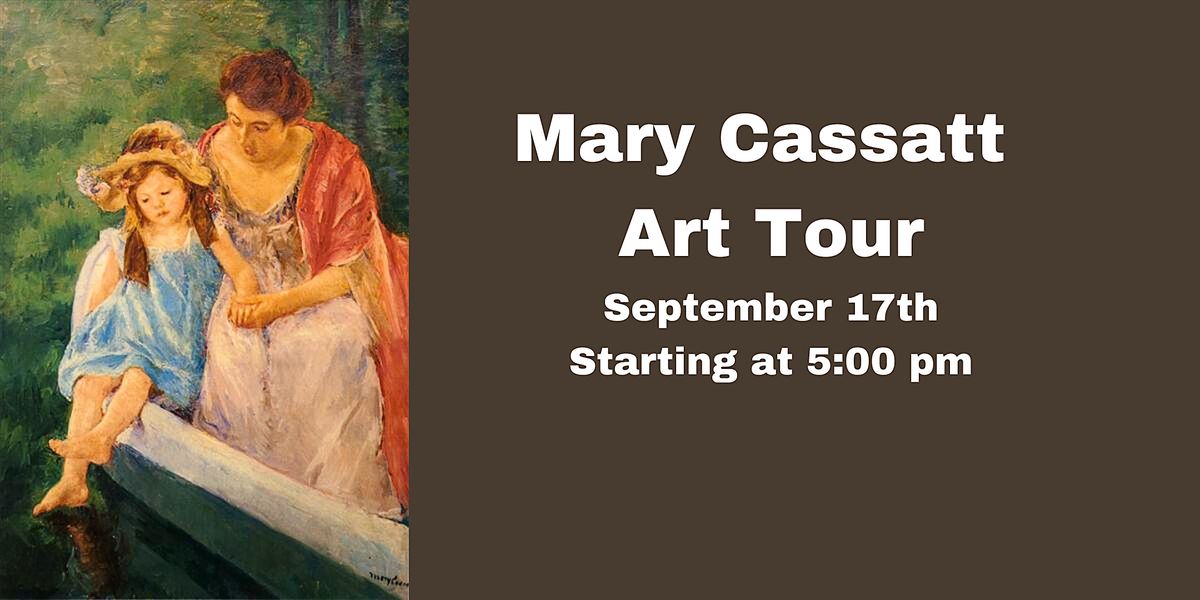 Mary Cassatt Art Tour with Rebeca Navarro, September 17 2023 | Online ...