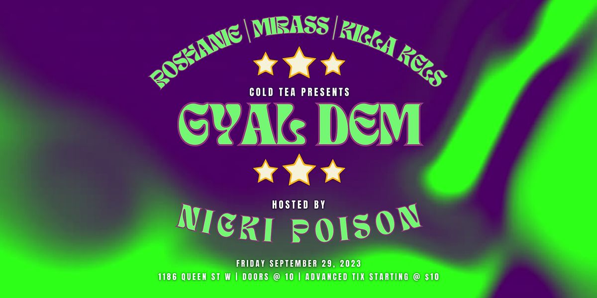 Gyal Dem : A Fete For The Ladies, Cold Tea, Toronto, 29 September to 30 ...