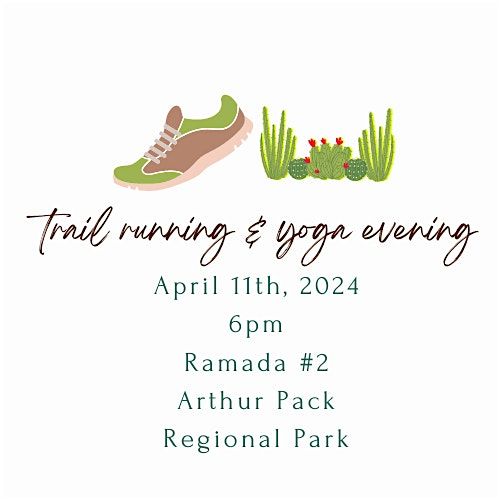Trail Running & Yoga Fundraiser, Arthur Pack Regional Park, Tucson, 11 ...