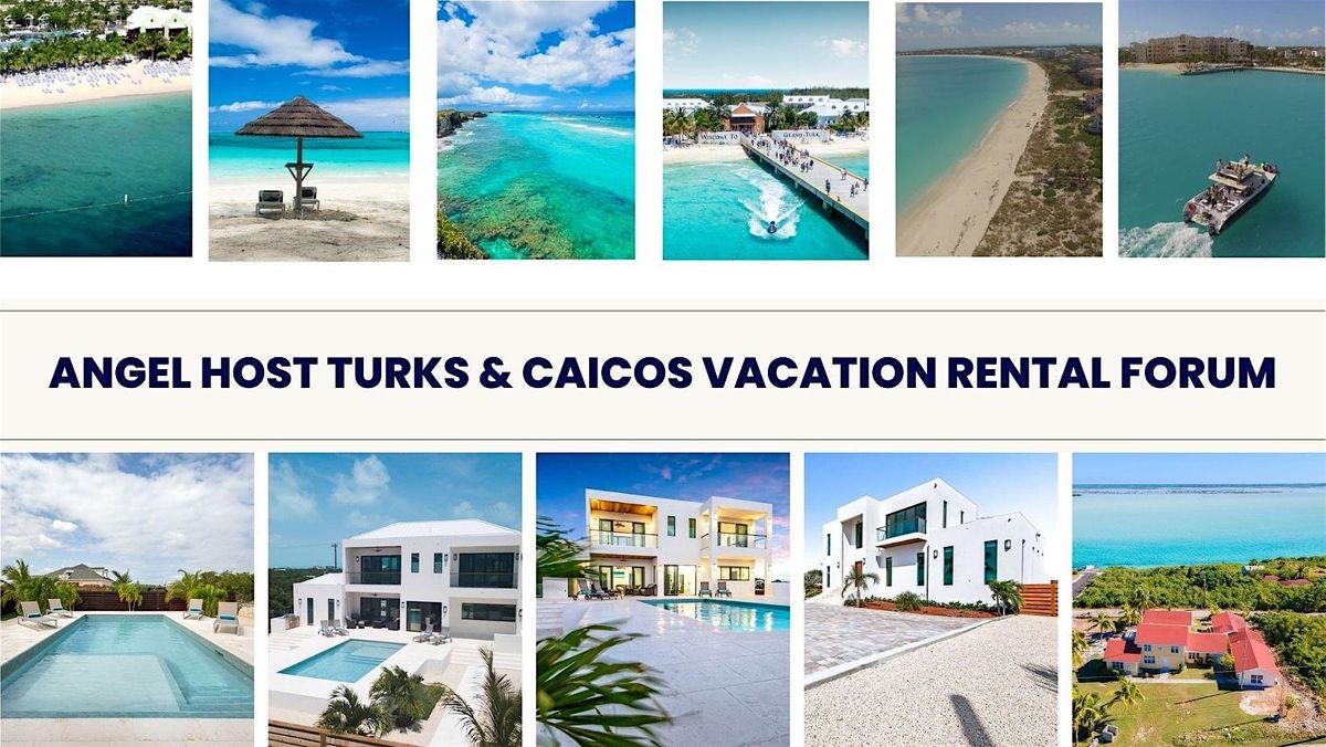 Turks & Caicos Vacation Rental Forum 2024, 25 May 2024 | AllEvents