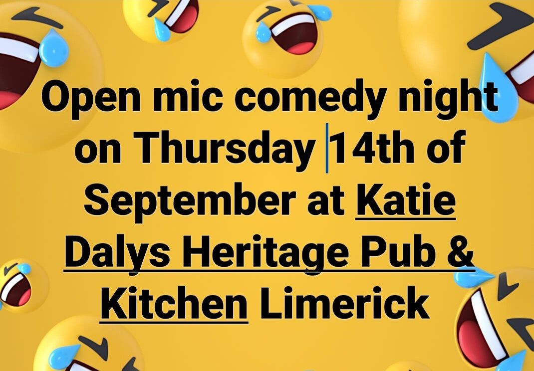 Open Mic Comedy Night, Katie Daly's Heritage Pub And Kitchen, Limerick ...