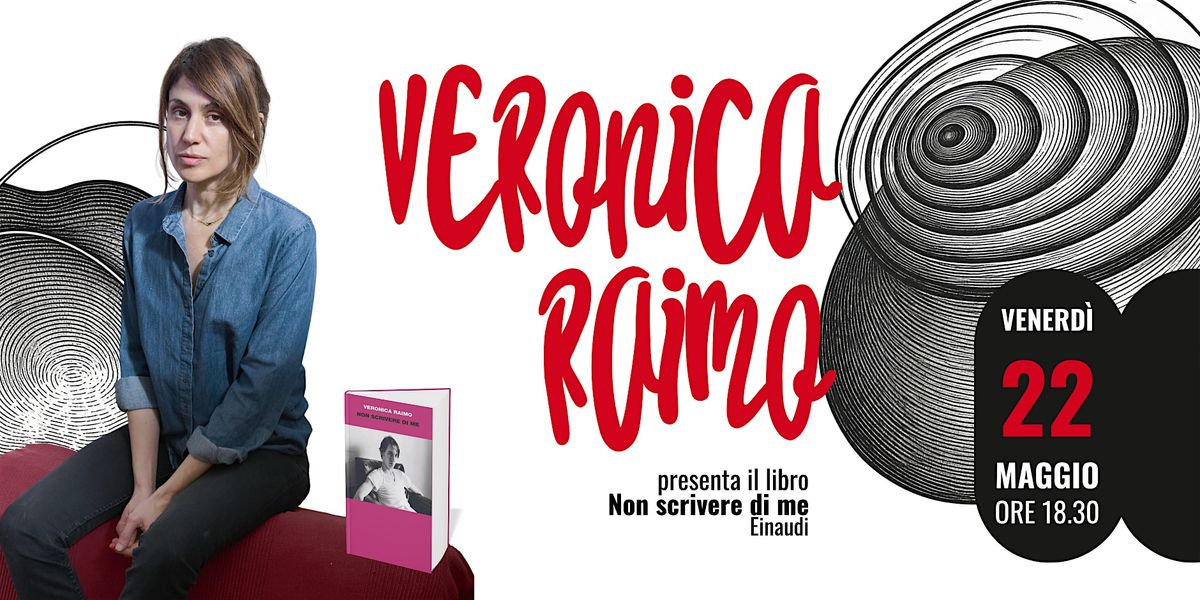 Veronica Raimo presenta "Non scrivere di me" - Einaudi, Libreria ...