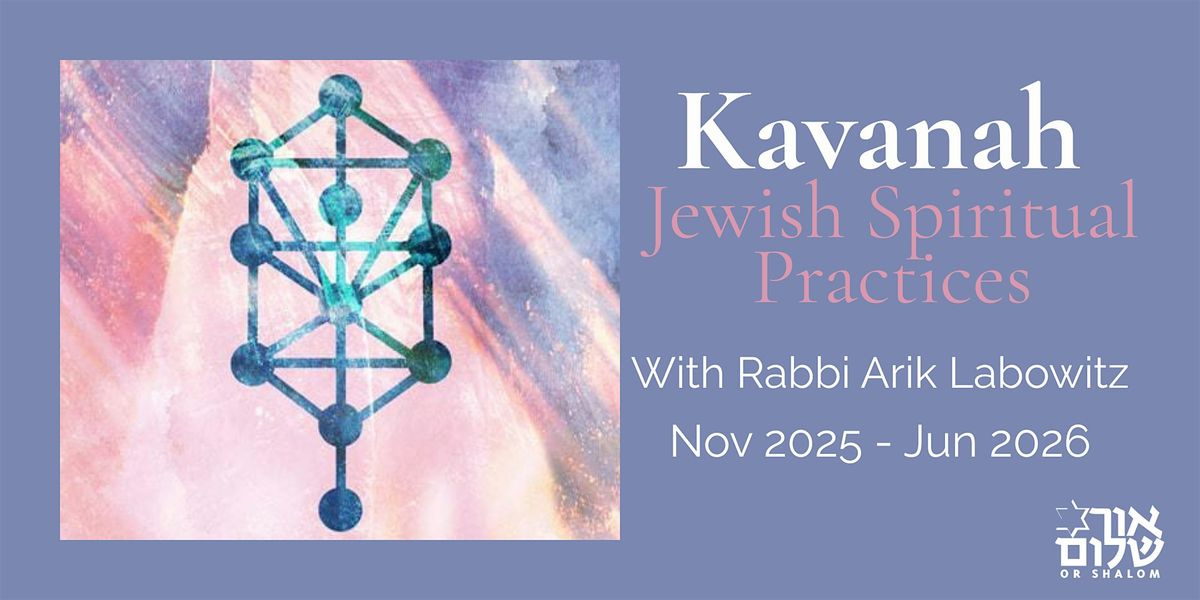 Kavanah - Jewish Spiritual Practice (Ages: Adults) | Module 1, Cityview ...