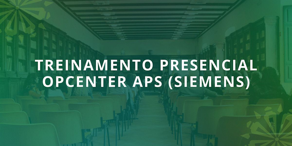 Treinamento Presencial Opcenter APS / Preactor (Siemens), IEP ...