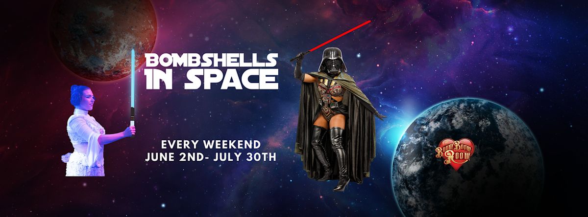 Bombshells in Space: A Star Wars Burlesque Parody, The Boom Boom Room ...