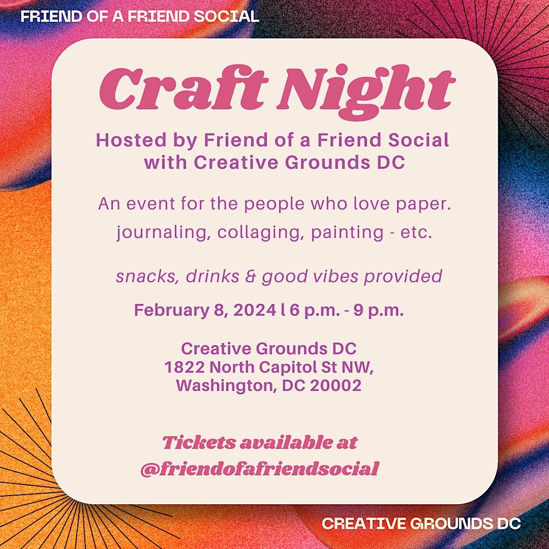 Craft Night w/ Friend of a Friend Social, Creative Grounds DC, North ...
