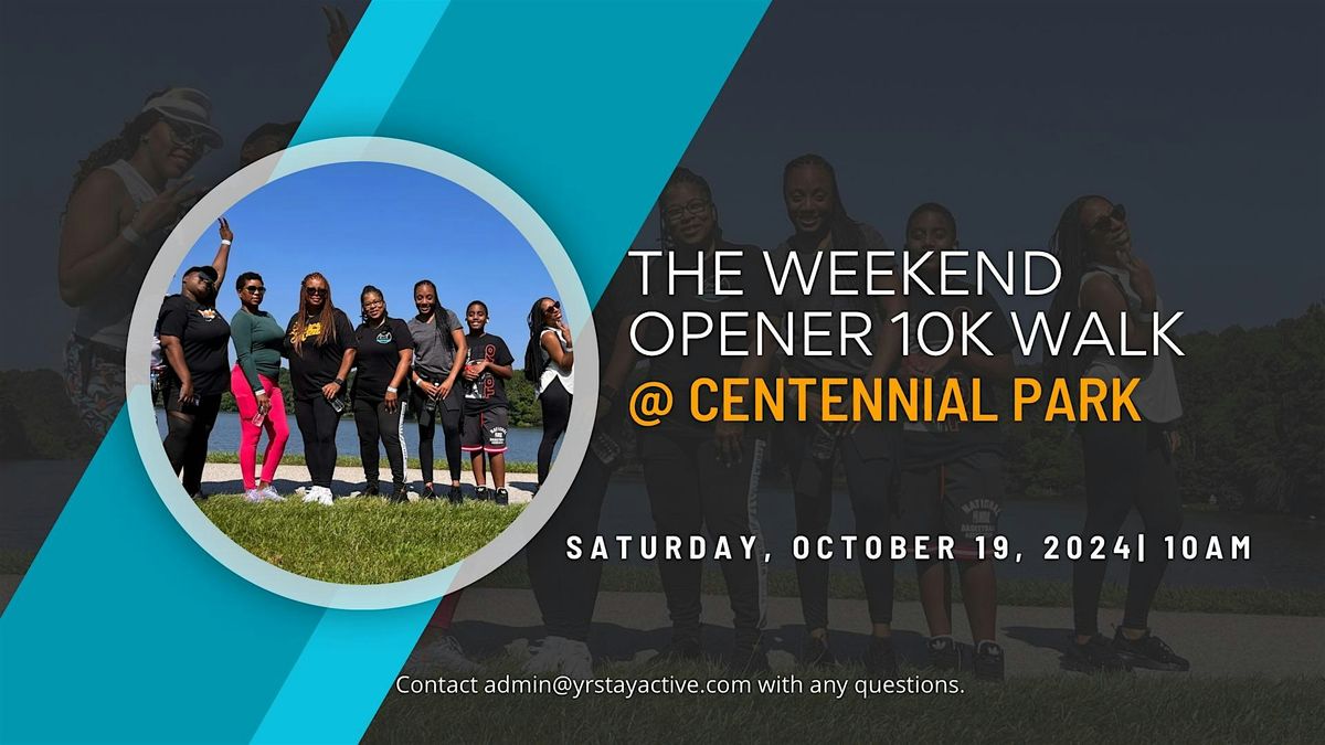 The Weekend Opener 10K Walk at Centennial Park, Centennial Park ...