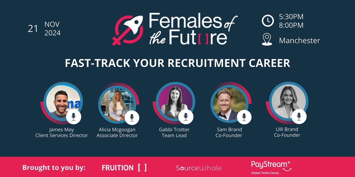 Females of the Future: Fast-Track Your Recruitment Career, No.1 ...