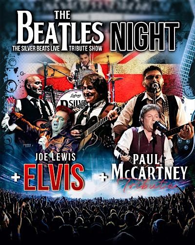 Beatles Night : Tributo a Beatles, Paul Mc Cartney & Special Elvis Show ...