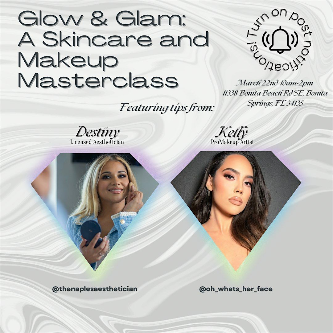 Glow & Glam: A Skincare and Makeup MasterClass, 11338 Bonita Beach Rd SE, Bonita Springs, 22 ...