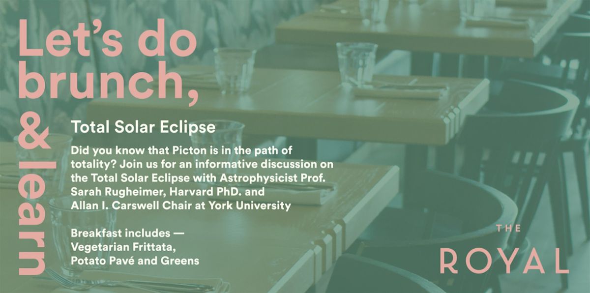 Lets do Brunch, and Learn - Total Solar Eclipse, The Royal Hotel ...