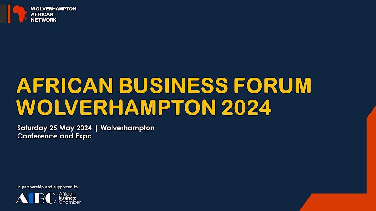 African Business Forum and Expo 2024 - Wolverhampton, Wolverhampton, 25 ...