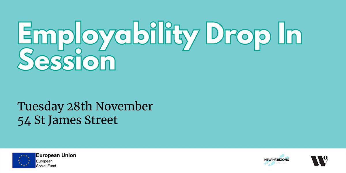 Employability Drop-In Session, 54 St James Street, Liverpool, 28 ...