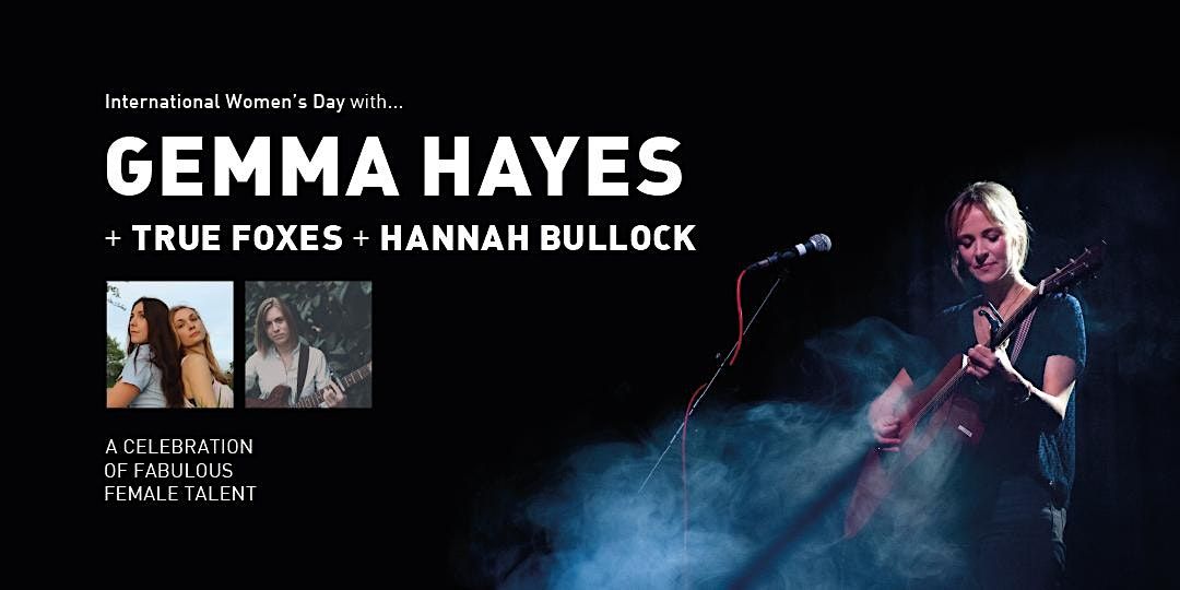 Gemma Hayes with True Foxes and Hannah Bullock, Old Bakery Studios ...