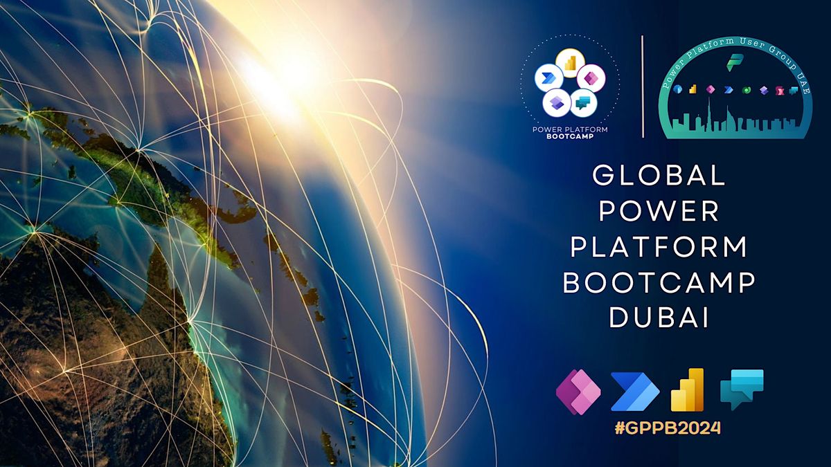 Global Power Platform Bootcamp 2024 Dubai, TBD, Dubai, 24 February 2024 | AllEvents