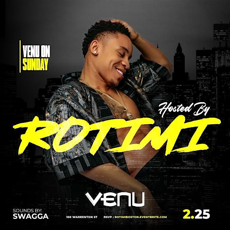 ROTIMI HOSTS VENU ON SUNDAY, VENU Nightclub, Boston, 25 February to 26 ...