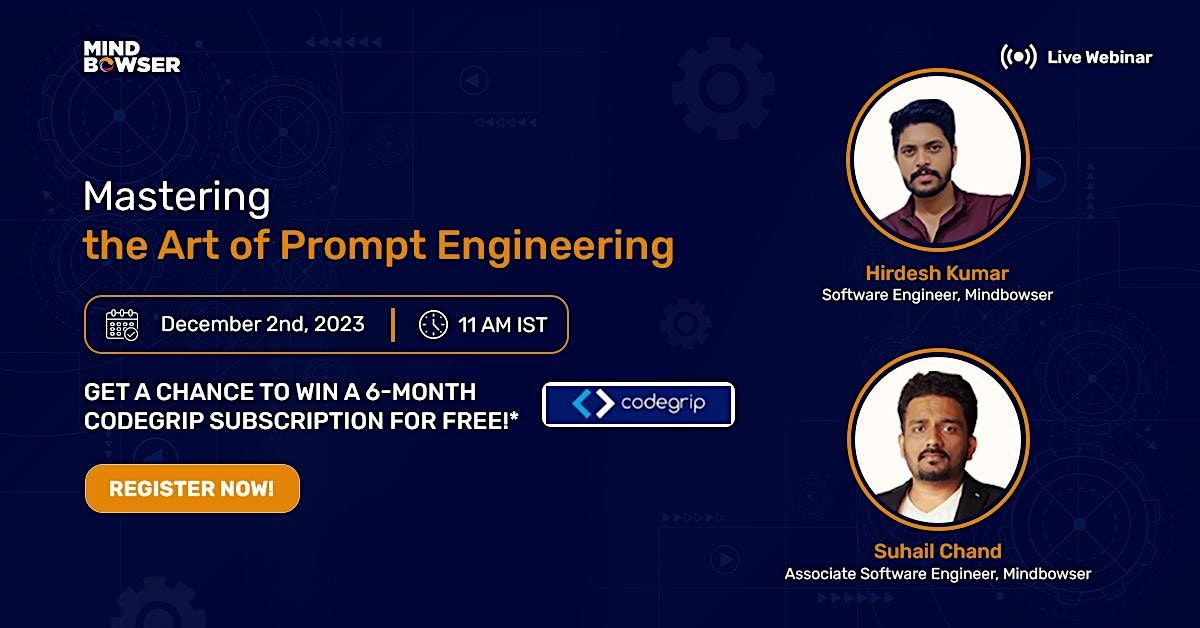 Mastering the Art of Prompt Engineering, December 2 2023 | Online Event ...