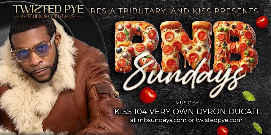 Twisted Pye R&B Sundays at Resia Tributary, Twisted Pye Kitchen ...