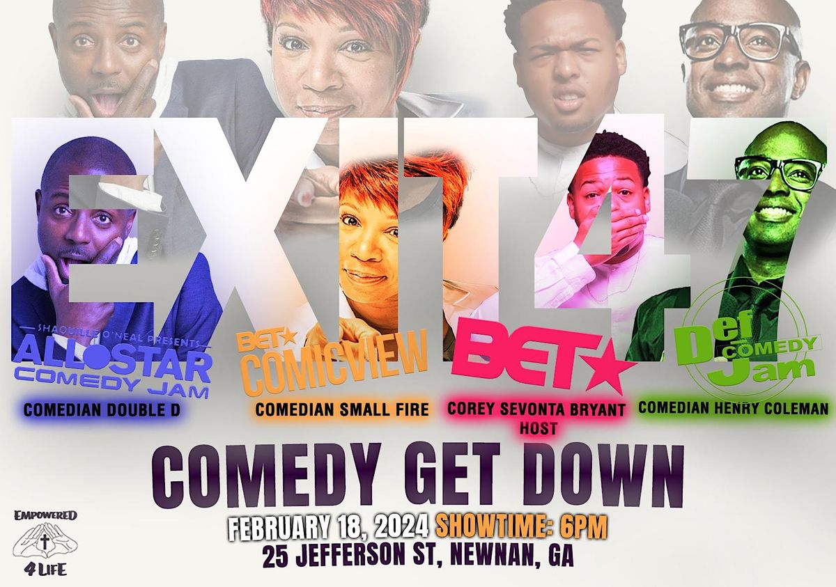 Exit #47 Comedy Get Down, Charles Wadsworth Auditorium, Newnan ...