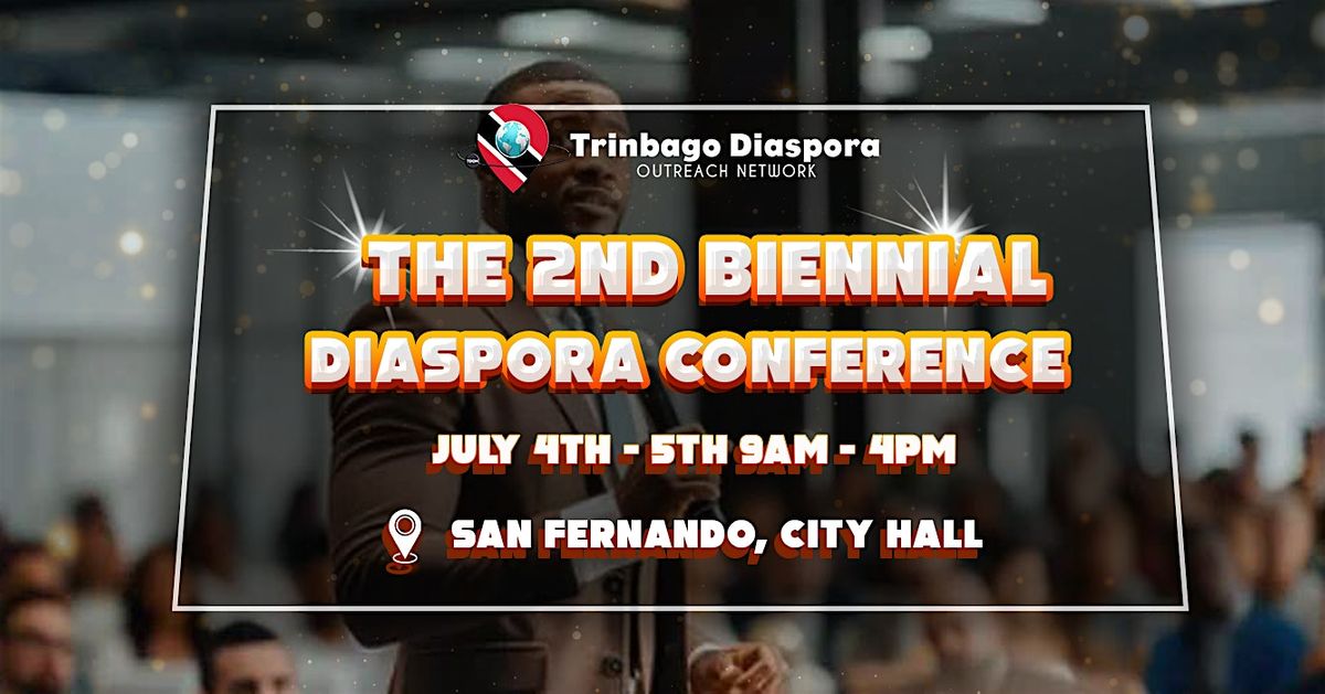 The 2nd Biennial Diaspora Conference, San Fernando City Hall, 4 July to ...