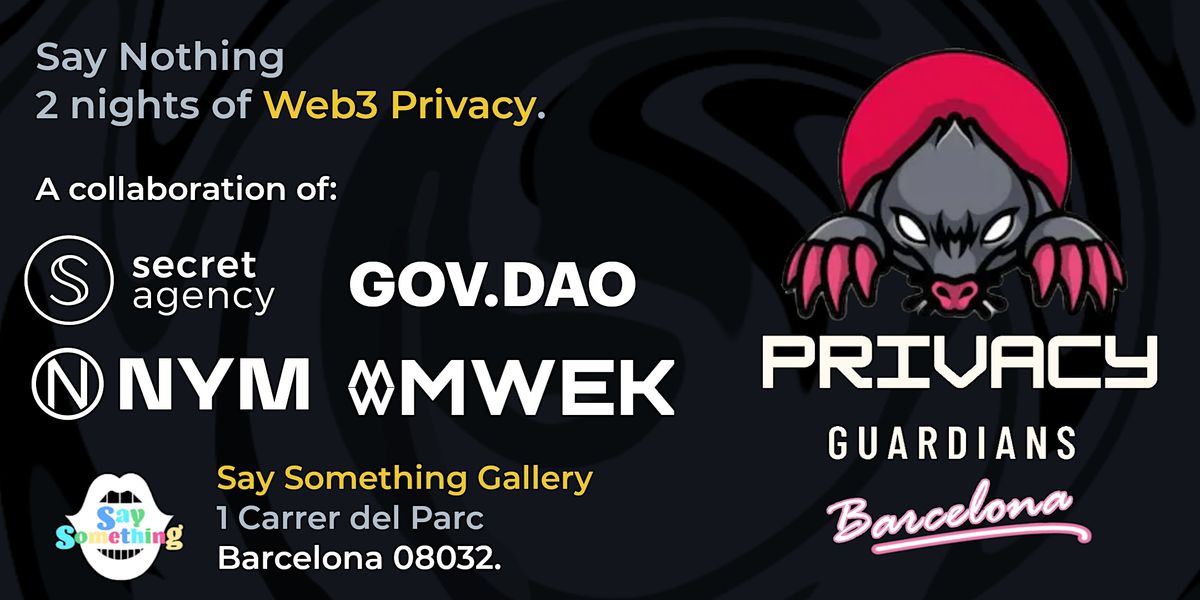 Say Nothing - A night of Web3 Privacy with Secret, Nym & GOVDAO, Say ...