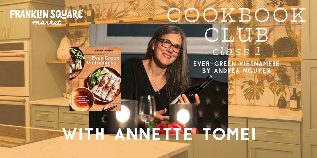Cookbook Club x Annette Tomei | 1: Ever-Green Vietnamese by Andrea ...