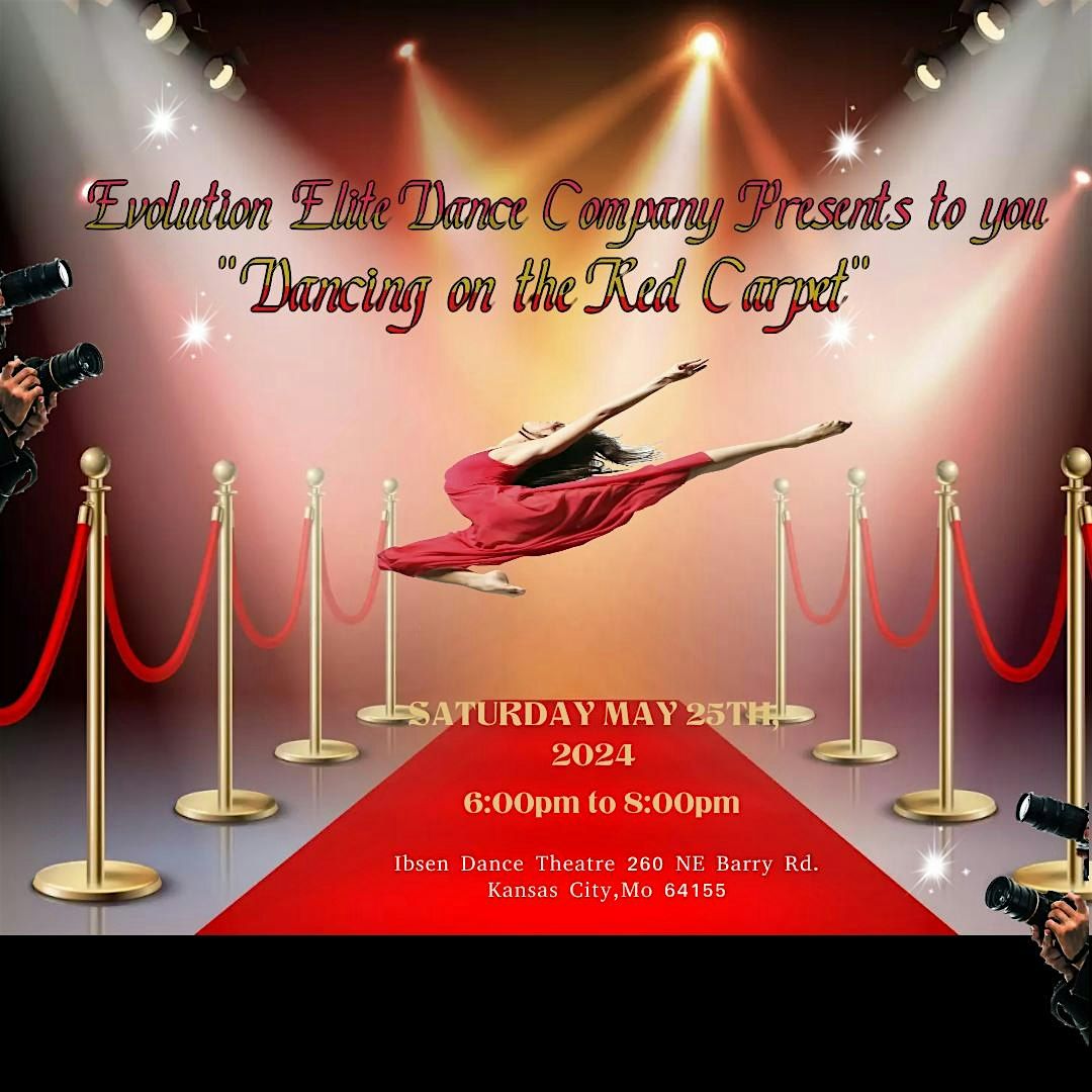 Evolution Elite Dance Company " Dancing the red Carpet" Dance Recital ...