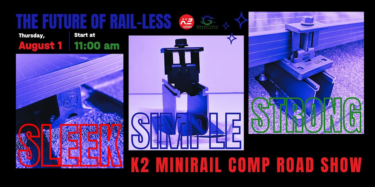 The Future of Rail-Less: K2 MiniRail Comp Road Show, Greentech ...