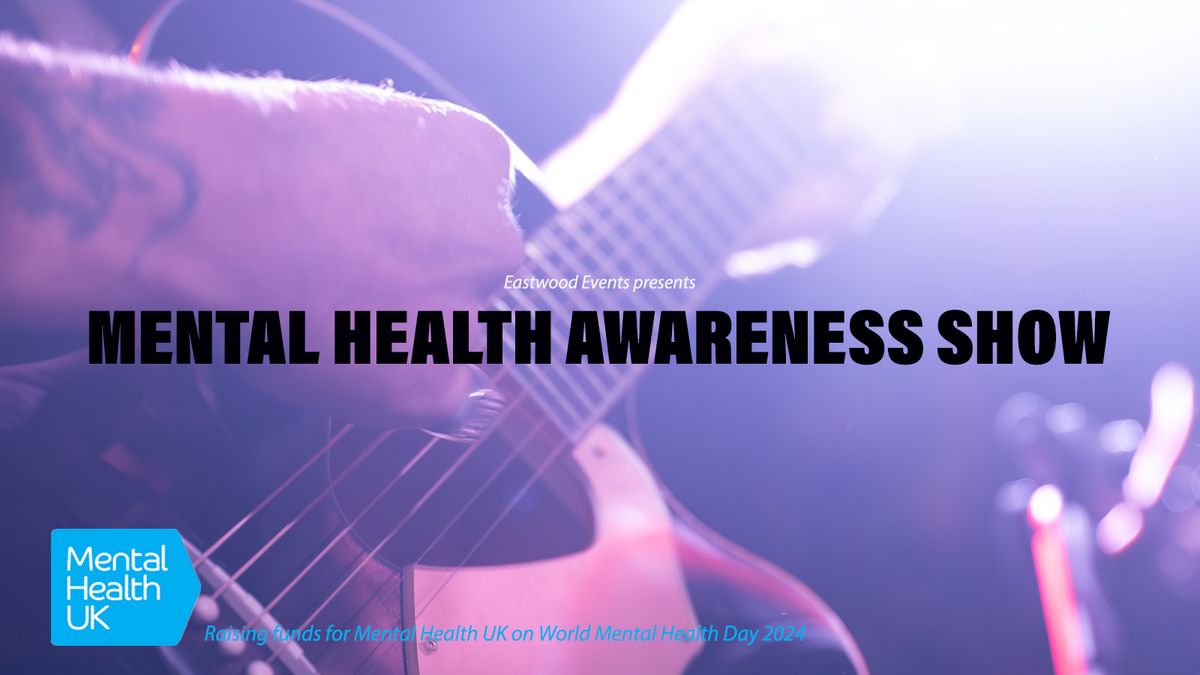 Eastwood Events: Mental Health Awareness Show, The Folklore Rooms ...
