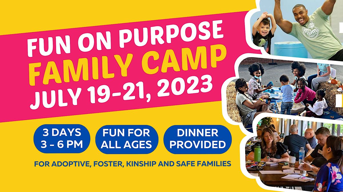 3-Day Activity Camp for Adoptive, Foster, Kinship and Safe Families, My ...