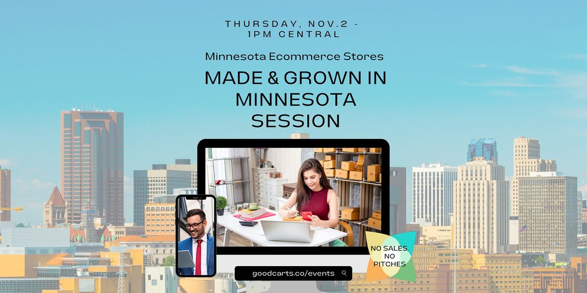 Made and Grown in Minnesota virtual event for Minnesota ecommerce ...