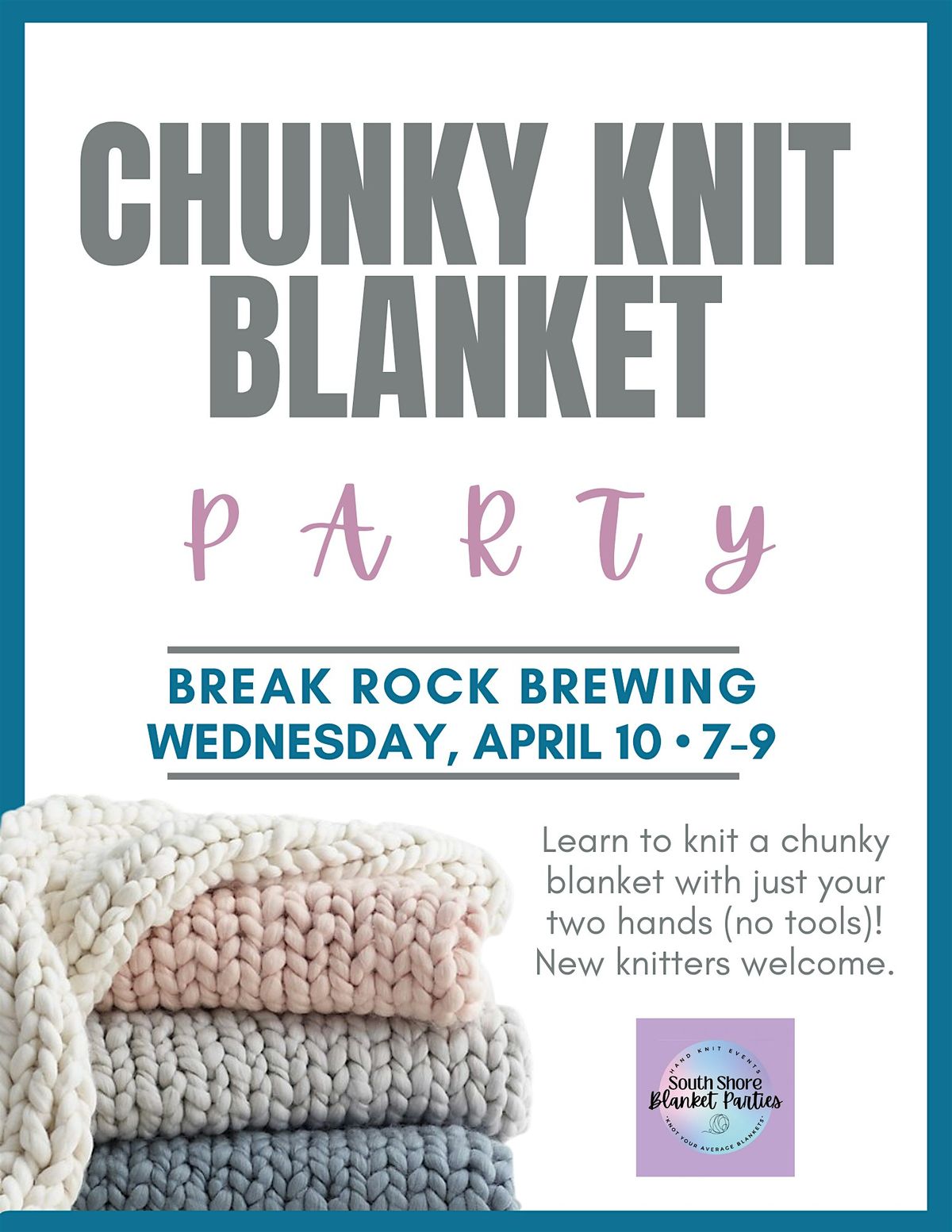 Chunky Knit Blanket Party - Break Rock 4/10, Break Rock Brewing, Quincy ...
