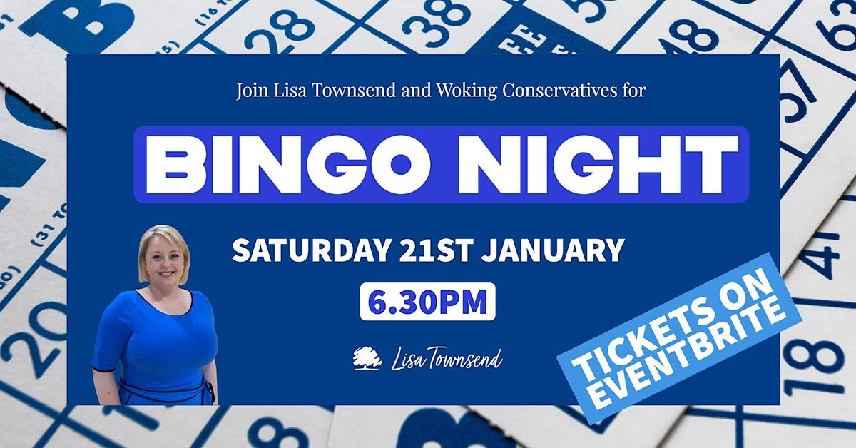 Join Lisa Townsend and Woking Conservatives for Bingo Night, Woking ...