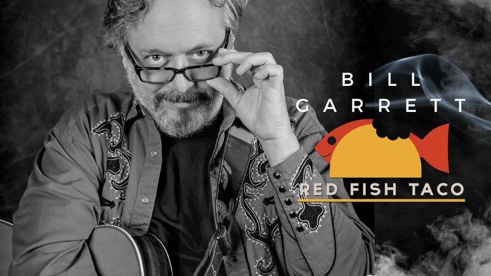 Bill Garrett Live @ Red Fish Taco, Red Fish Taco, Santa Rosa Beach, 8 ...